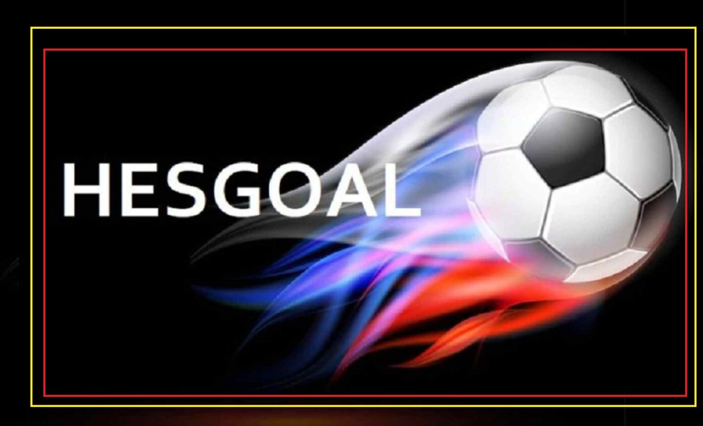 Hesgoal – Hes goal live Streaming - Soccer TV HD